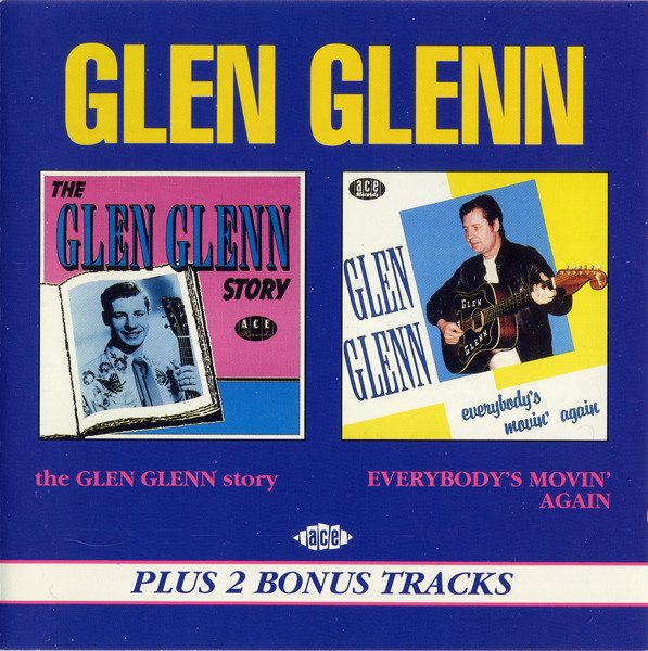 Glen Glenn – The Glen Glenn Story / Everybody’s Movin’ Again ( CD ...